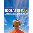 1001 Albums You Must Hear Before You Die: Revised and Updated Edition ...