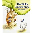 The Wolf's Chicken Stew by Kasza, Keiko