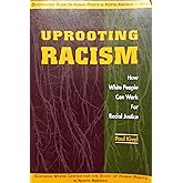 Uprooting Racism: How White People Can Work for Racial Justice ...