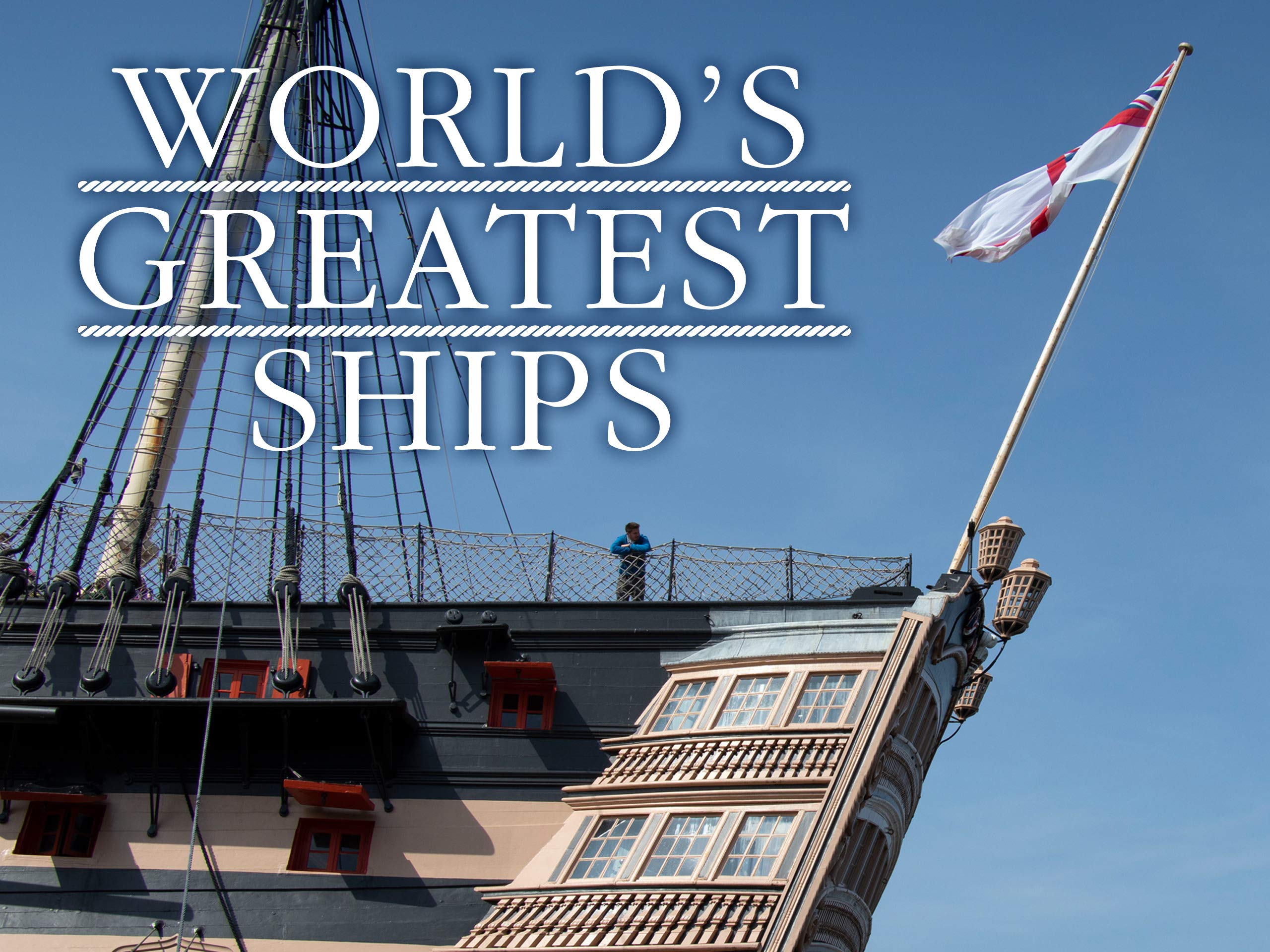 Watch World's Greatest Ships | Prime Video