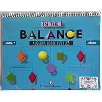 In the Balance: Algebra Logic Puzzles Grades 7-9: Lou Kroner ...
