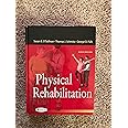 Physical Rehabilitation: O'Sullivan PT EdD, Susan B., Schmitz PT PhD ...