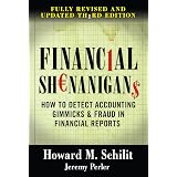 Financial Shenanigans: How to Detect Accounting Gimmicks & Fraud in ...
