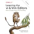 Learning the vi and Vim Editors: Power and Agility Beyond Just Text ...