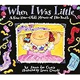 When I Was Little: A Four-Year-Old's Memoir of Her Youth: Curtis, Jamie ...
