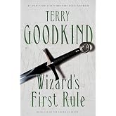 Wizard's First Rule (Sword of Truth, Book 1): Goodkind, Terry ...