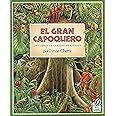 El Gran Capoquero: Un Cuento de la Selva Amazonica (The Great Kapok ...