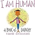 I Am Human: A Book of Empathy (I Am Books): Verde, Susan, Reynolds ...