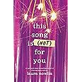 Amazon.com: This Song Is (Not) For You: 9781464218781: Nowlin, Laura: Books