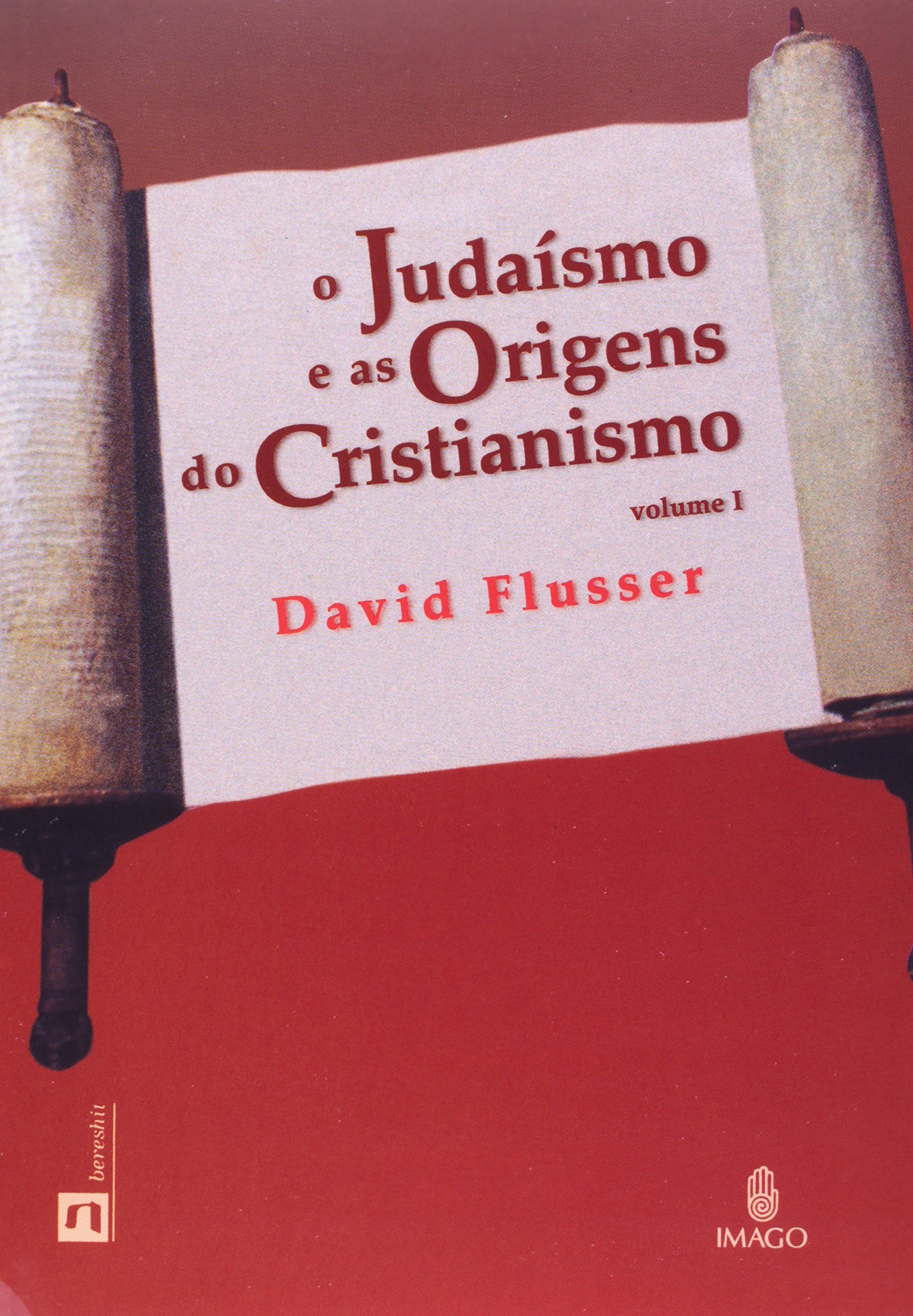 Judaismo E As Origens Do Cristianismo - Volume 1 PDF David Flusser