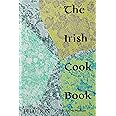 The Irish Cookbook (Includes 480 Home-cooking Recipes): McMahon, Jp ...