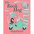 The Book Hog: Pizzoli, Greg, Pizzoli, Greg: 9781368036894: Amazon.com ...