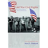 Cold War Civil Rights: Race and the Image of American Democracy ...