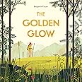 The Golden Glow: Flouw, Benjamin: 9780735264120: Books - Amazon.ca