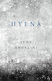 Hyena: Jude Angelini: 9781476789309: Amazon.com: Books