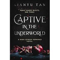 Captive in the Underworld: A Dark Lesbian Romance Novel - Kindle edition by Tan, Lianyu ...