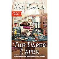 The Paper Caper (Bibliophile Mystery): Carlisle, Kate: 9780593201480 ...