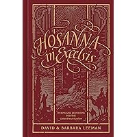 Hosanna in Excelsis: Hymns and Devotions for the Christmas Season: Leeman, David, Leeman ...