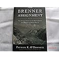 The Brenner Assignment: The Untold Story of the Most Daring Spy Mission ...