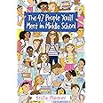 The 47 People You'll Meet in Middle School: Mahoney, Kristin ...