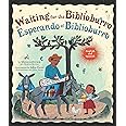 Waiting for the Biblioburro/Esperando el Biblioburro: (Spanish-English ...