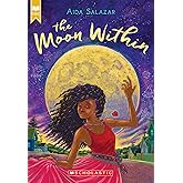 Amazon.com: The Moon Within (Scholastic Gold): 9781338283372: Salazar ...