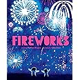 Fireworks: A Sizzling Picture Book about Summer in the City―A Perfect ...