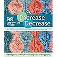 Amazon.com: Increase, Decrease: 99 Step-by-Step Methods; Find the Perfect Technique for Shaping ...
