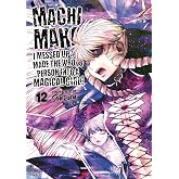 Amazon.com: Machimaho: I Messed Up and Made the Wrong Person Into a ...