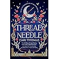 Threadneedle: The magical SUNDAY TIMES bestselling debut fantasy (Book ...