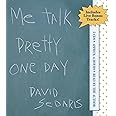 Me Talk Pretty One Day: Sedaris, David, Sedaris, David: 9781586210663 ...