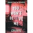 Amazon.com: You Won't Believe Me: 9781728265568: Balog, Cyn: Books