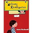 Welcome to Kindergarten: Anne Rockwell: 9780802776648: Amazon.com: Books