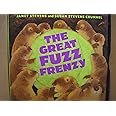 The Great Fuzz Frenzy: Janet Stevens, Susan Stevens Crummel, Janet ...
