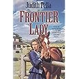 Frontier Lady: Pella, Judith: 9781556612930: Amazon.com: Books
