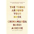 Amazon.com: The Thing Around Your Neck: 9780307455918: Adichie ...