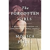 The Forgotten Girls: A Memoir of Friendship and Lost Promise in Rural ...