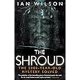 The Shroud: The 2000-Year-Old Mystery Solved: Wilson, Ian ...