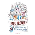 Good Trouble: Lessons from the Civil Rights Playbook: Noxon ...