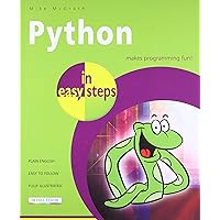 Amazon.com: Python in easy steps: 9781840785968: McGrath, Mike: Books