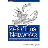 Zero Trust Networks: Building Secure Systems in Untrusted Networks ...