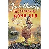 The Stench of Honolulu: A Tropical Adventure: Handey, Jack, Handey ...