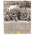 The Civil War: A Visual History: DK: 9781465429575: Amazon.com: Books