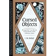 Amazon.com: Cursed Objects: Strange but True Stories of the World's ...