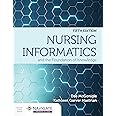 Nursing Informatics and the Foundation of Knowledge: 9781284220469 ...