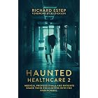 Amazon.com: Haunted Healthcare: Medical Professionals and Patients ...