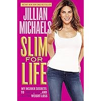 Slim for Life: My Insider Secrets to Simple, Fast, and Lasting Weight ...