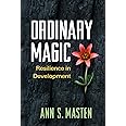 Ordinary Magic: Resilience in Development: 9781462523719: Medicine ...