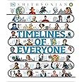 Timelines of Everyone: DK: 9781465499967: Amazon.com: Books