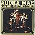MAE,AUDRA & THE ALMIGHTY SOUND - Audra Mae & the Almighty Sound - Music